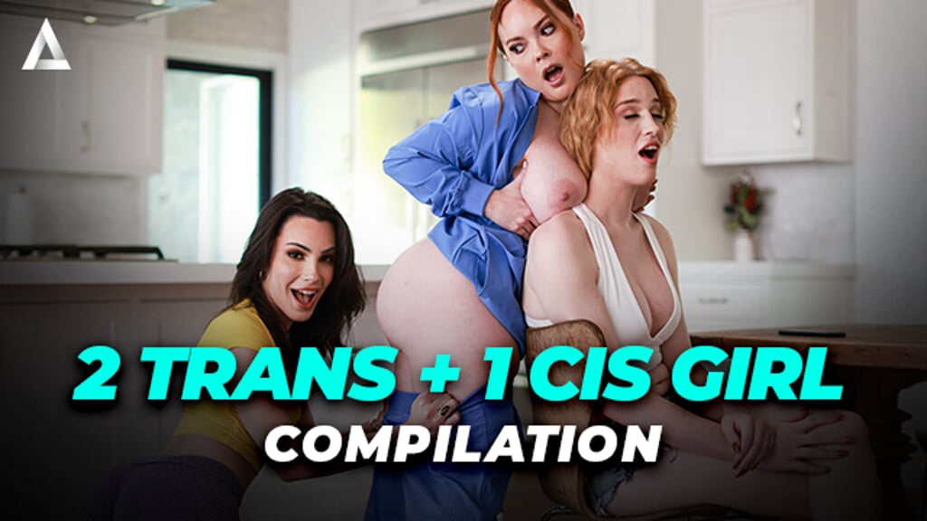 Oopsie 2 Trans 1 Cis Girl Threesomes Compilation Sandwich Dp Bareback Deepthroat And More